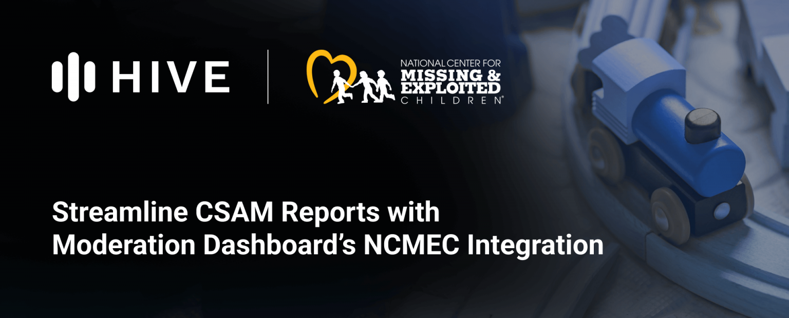 Streamline CSAM Reports with Moderation Dashboard’s NCMEC Integration ...