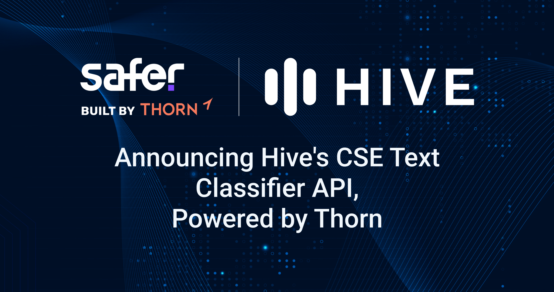 Expanding Hive’s CSAM Detection Suite with Text Classification, Powered by Thorn – Hive